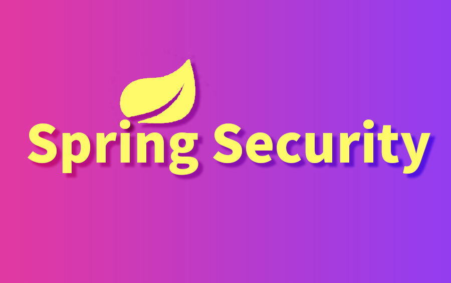 【全网最热权限管理框架】SpringSecurity项目实战之Java权限管理,...