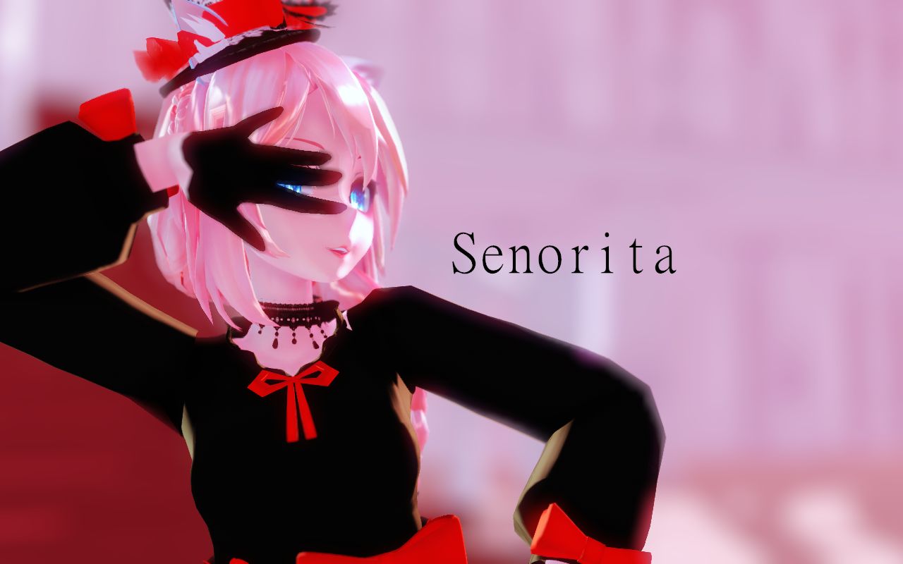 【V+MMD/画质 · 帧率测试】 无论是什么I don’t care【Senorita】【...