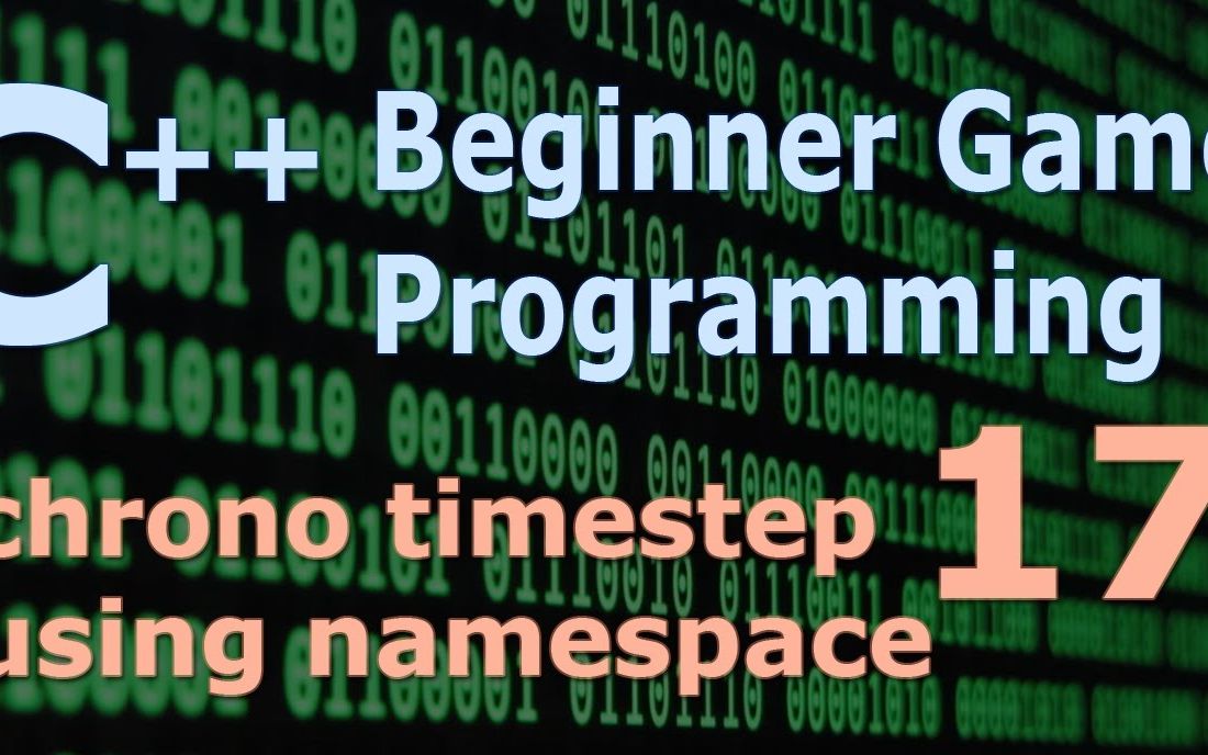 从零开始学习DirectX C++ 游戏编程 17 [chrono 时间间隔 / using ...