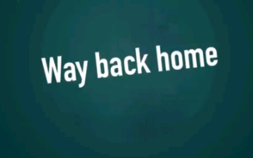 Way Back Home