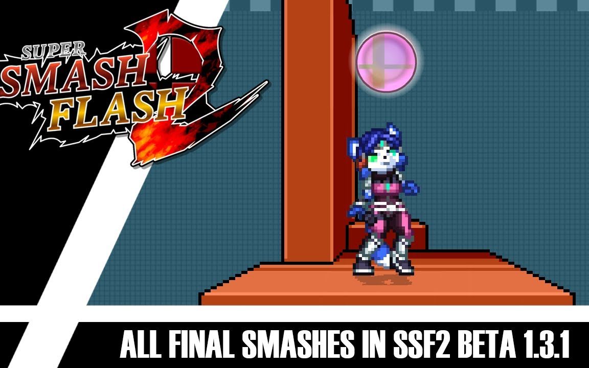 【Super Smash Flash 2】真正意义上的所有大招,1.3.0.1版本。(开头...
