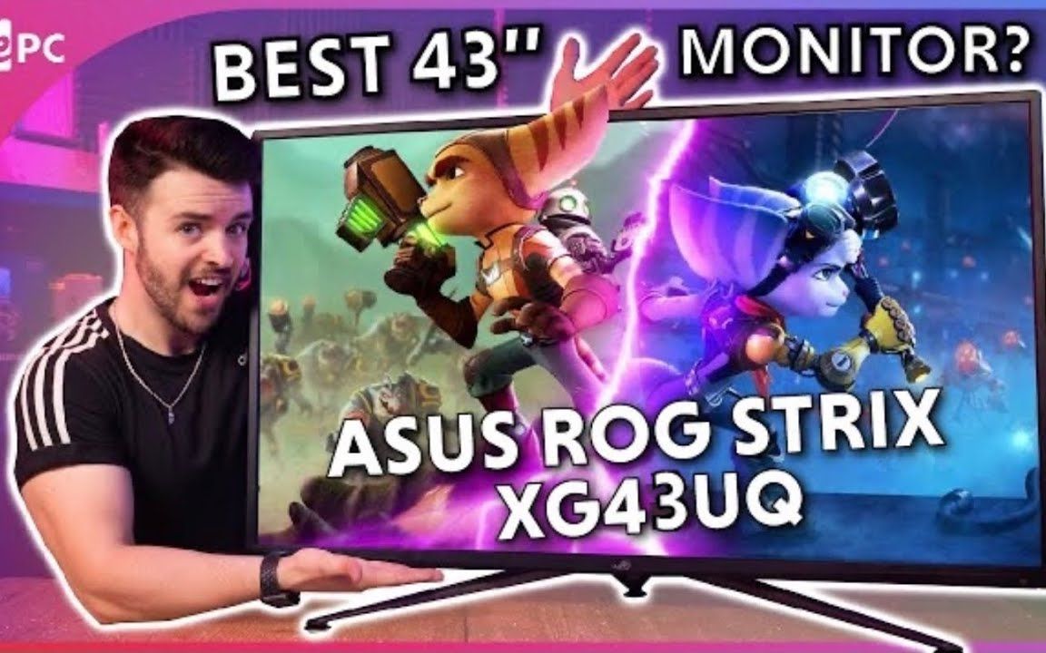 华硕 ROG Strix XG43UQ 显示器评测!超好的 HDMI 2.1 43 英寸游戏...