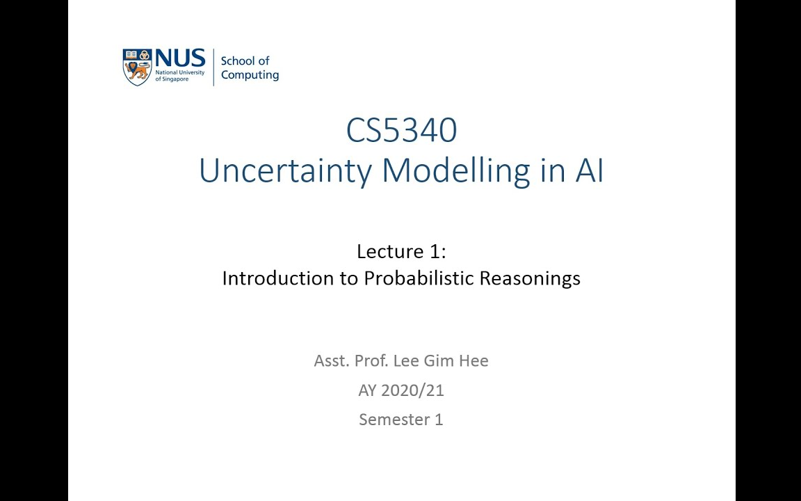 【人工智能】新加坡国立大学 NUS CS5340:AI中的不确定性建模(概率...