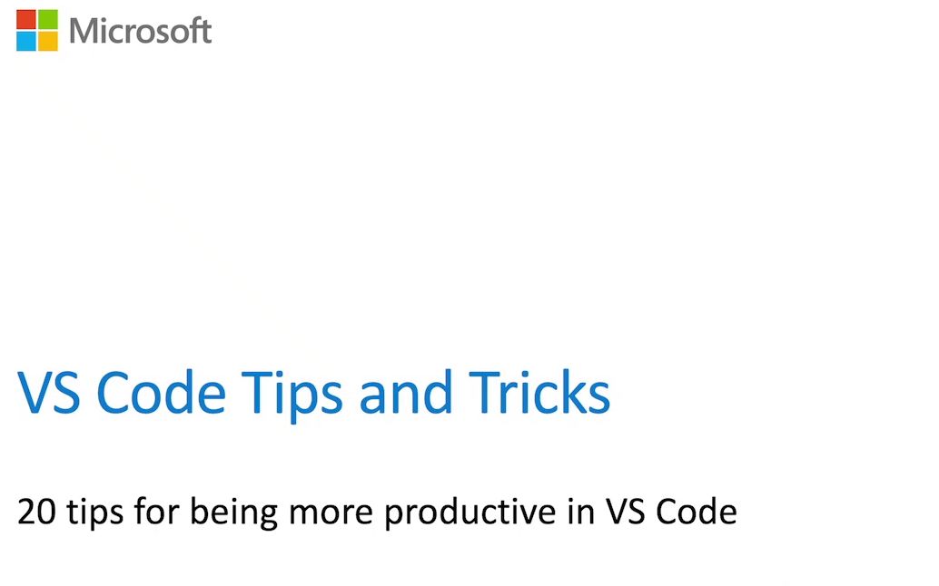 Visual Studio Code tips and tricks——VS Code 20 个小技巧