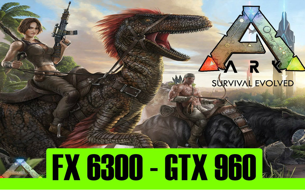 方舟生存进化 PC版性能测试 4GB显存版GTX960+FX6300