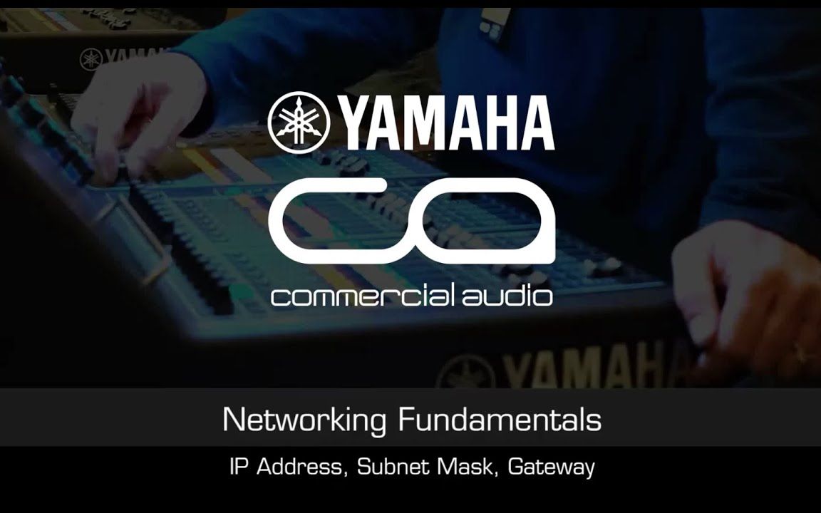 【网络基础系列课程】 01 课程介绍 | Yamaha Commercial Audio ...