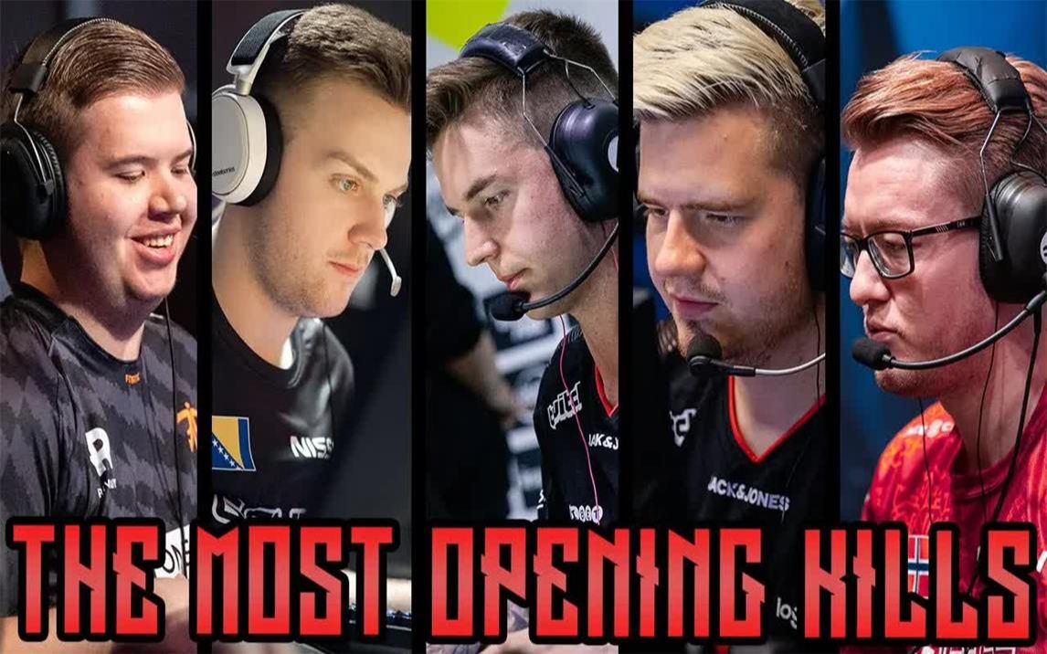 【CSGO】开局首杀最多的职业选手TOP5! (排名前30的队伍!)
