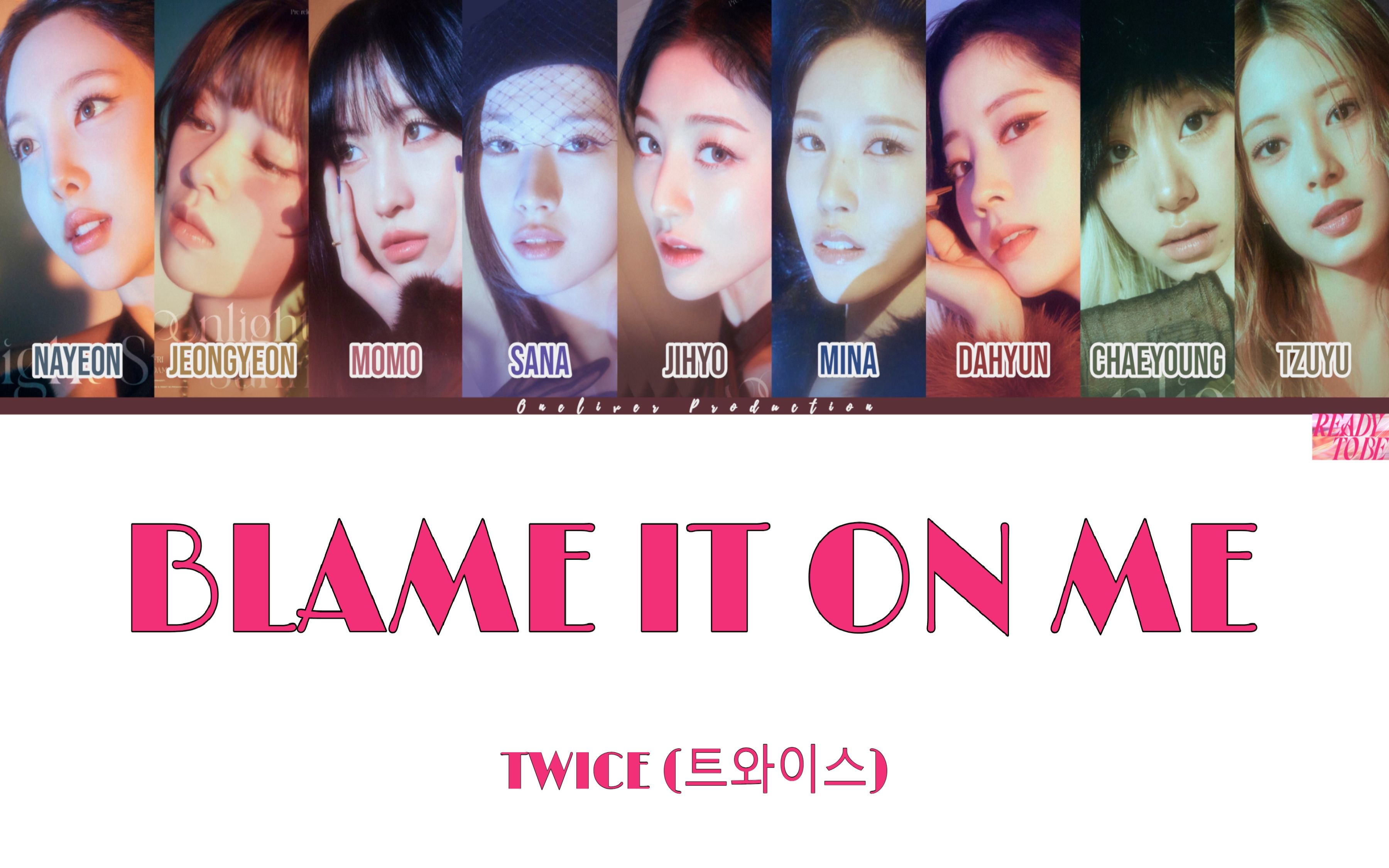 【TWICE】BLAME IT ON ME歌词中字 | 在我致命的美丽中 你逐渐失控 ...