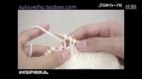 【岁月树】日本清晰棒针编织基础教程---挂针