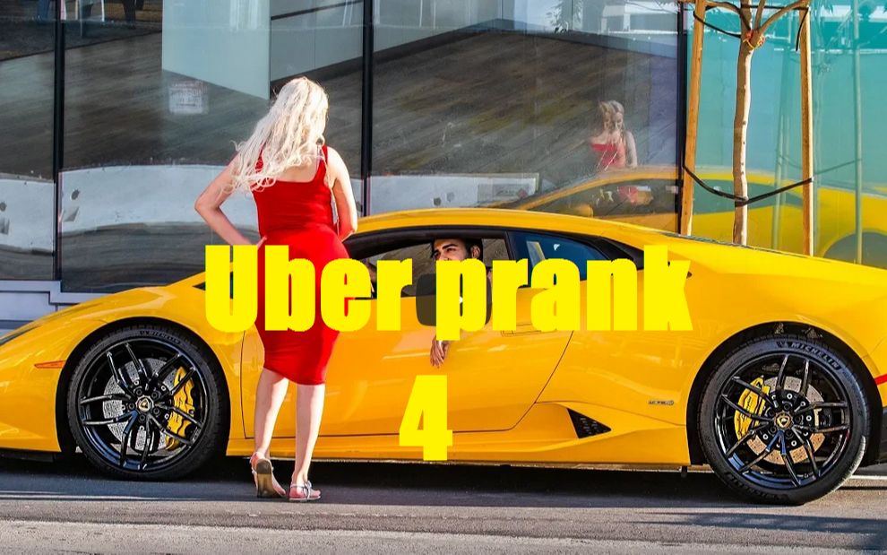 Uber整蛊 第四期