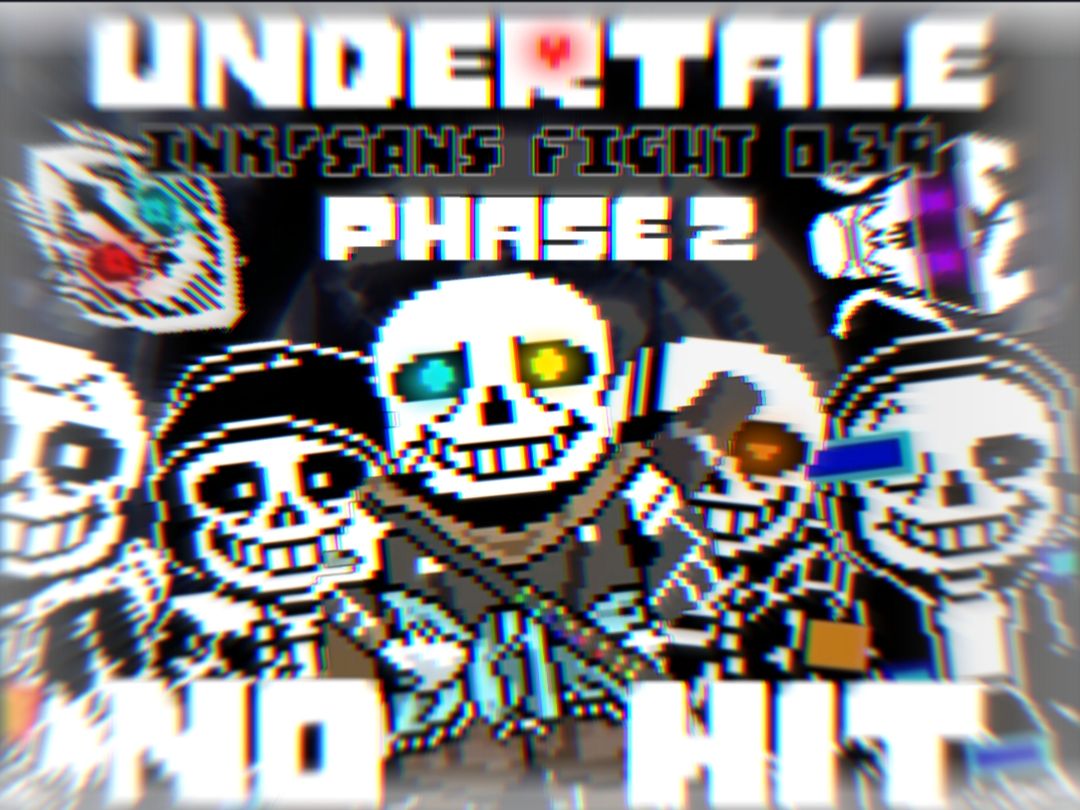 ...INK SANS二阶段原速无伤!(v0.39/非TAS)_哔哩哔哩bilibili_传说之下