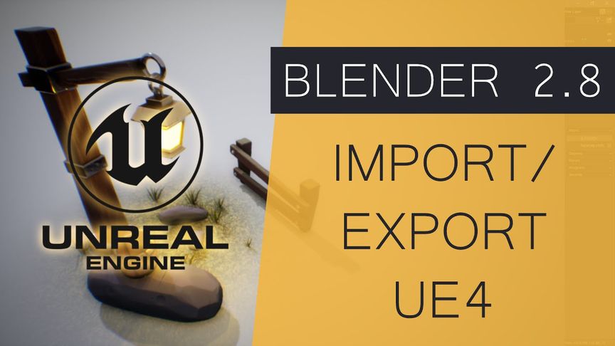 Blender 2.8导出:导入到UE4-Blender for Game Development