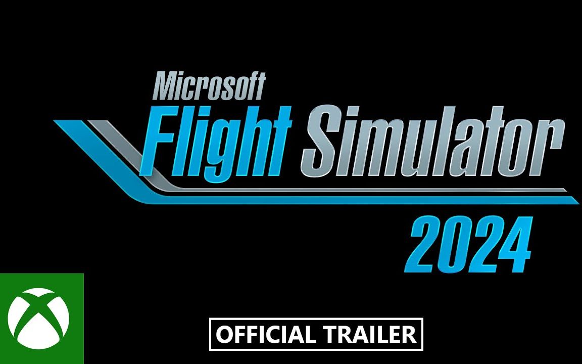 微软模拟飞行2024公布宣传片(TBA-XGP游戏)-Xbox+星空2023年6月...