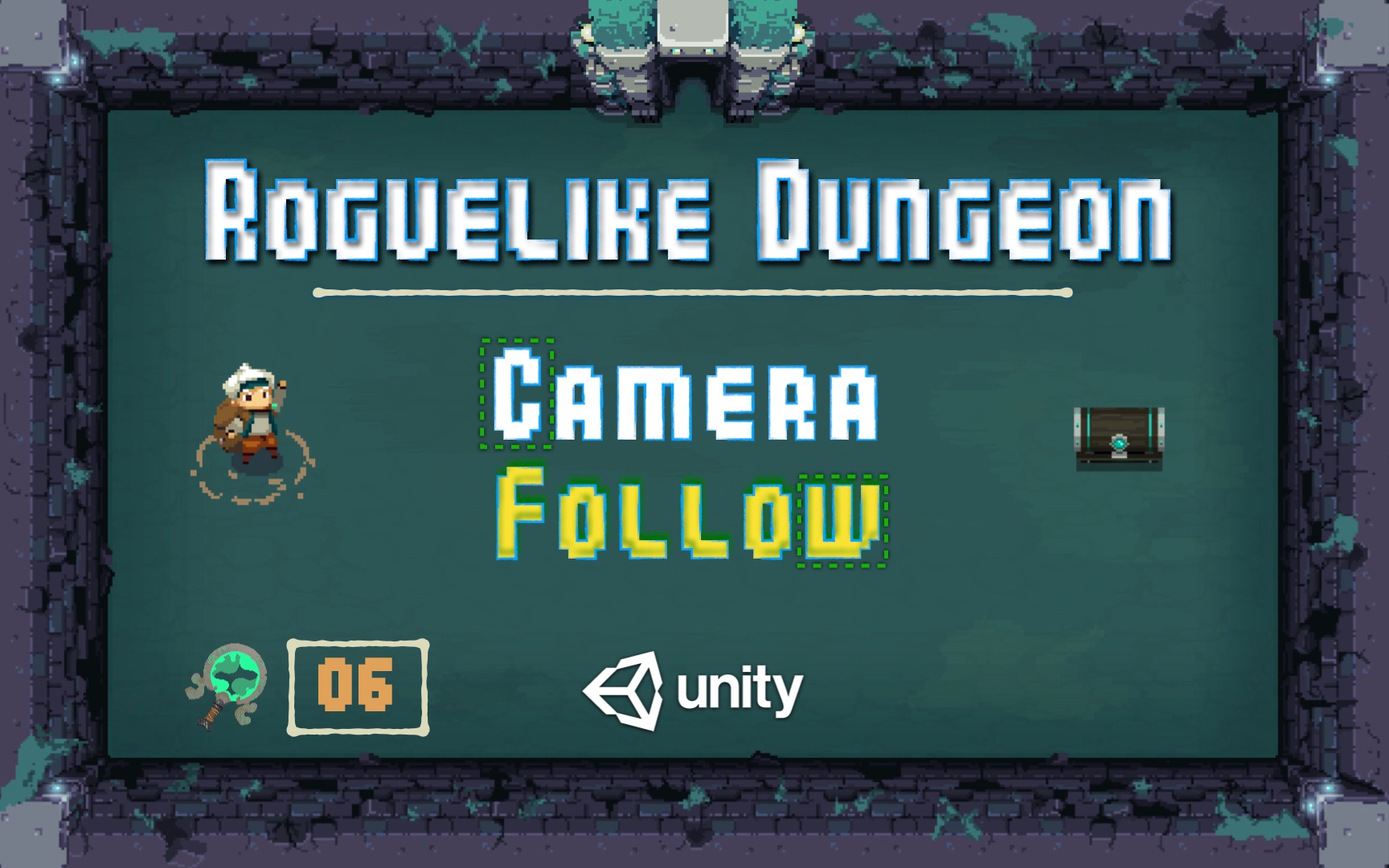 Unity教程:制作Roguelike随机地下城06.Camera摄像机移动