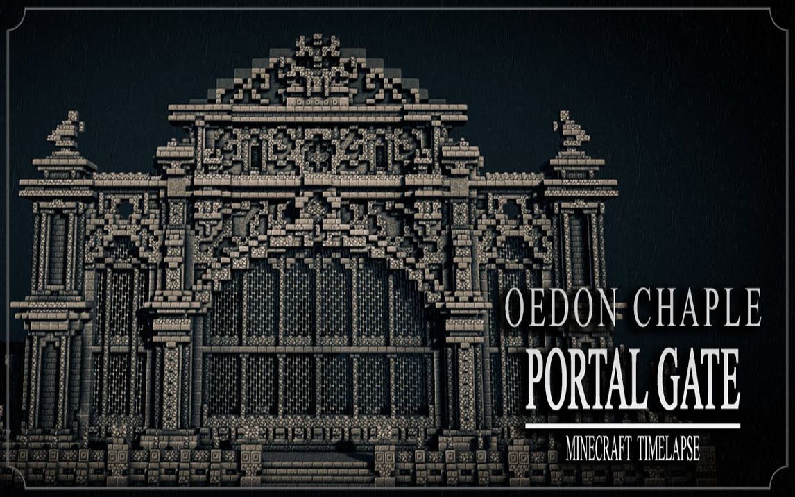 【Minecraft建筑鉴赏】《我的世界》x血源延时ߜ� [欧顿小教堂大门]_...