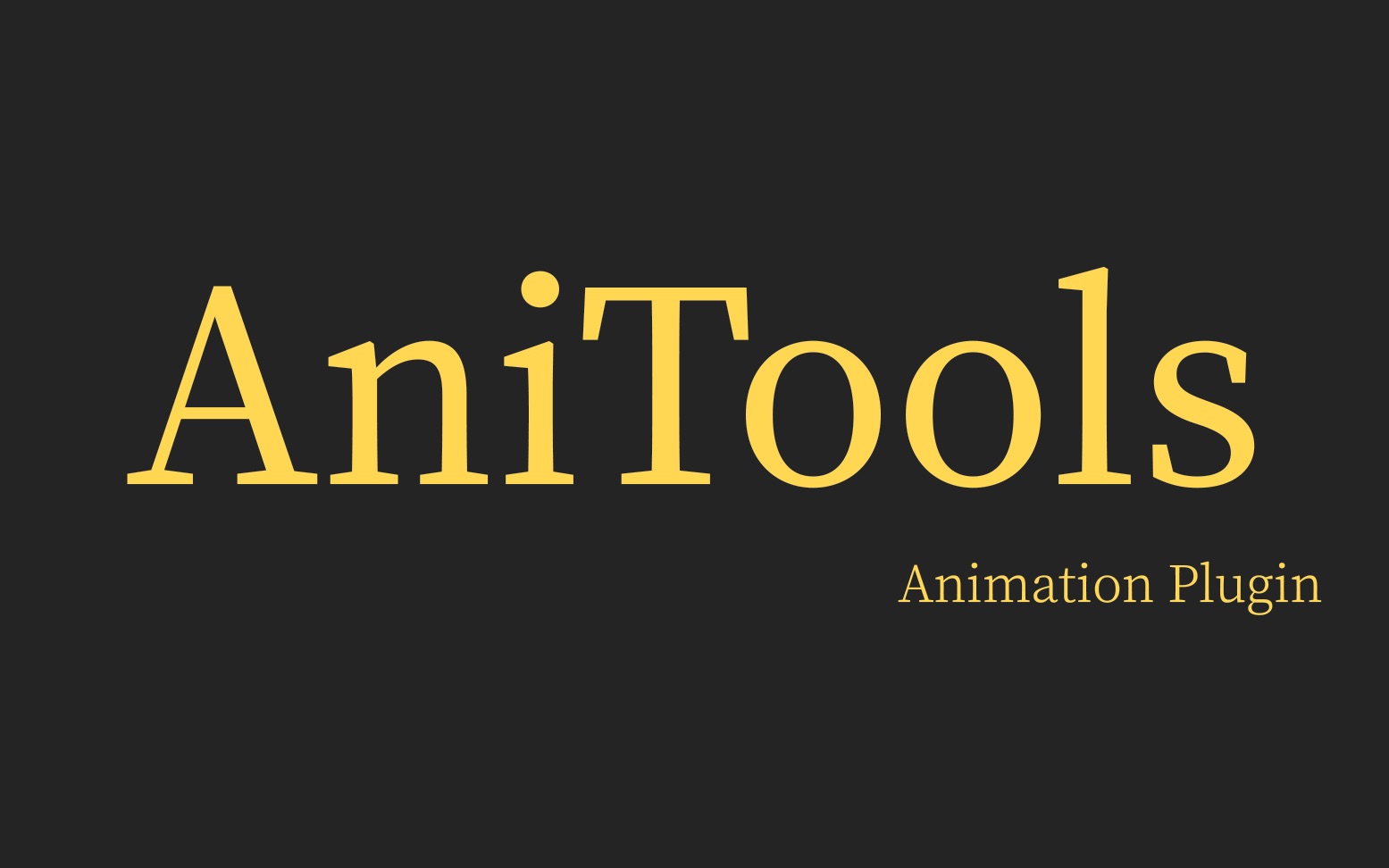 【自研动画插件集】AniTools早期视频合集