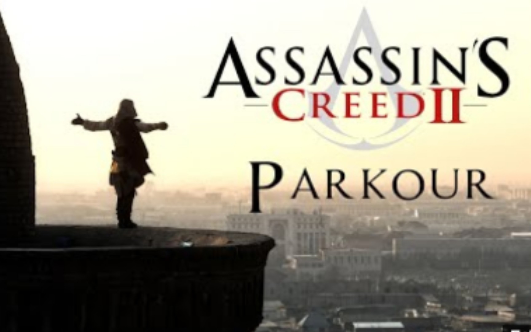刺客信条真人版跑酷Assassin's Creed 2 Meets Parkour in Real Life艾...