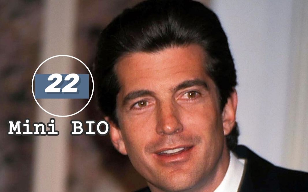 【Mini BIO】迷你人物纪录片系列:John F. Kennedy Jr.(小约翰·肯尼迪)...