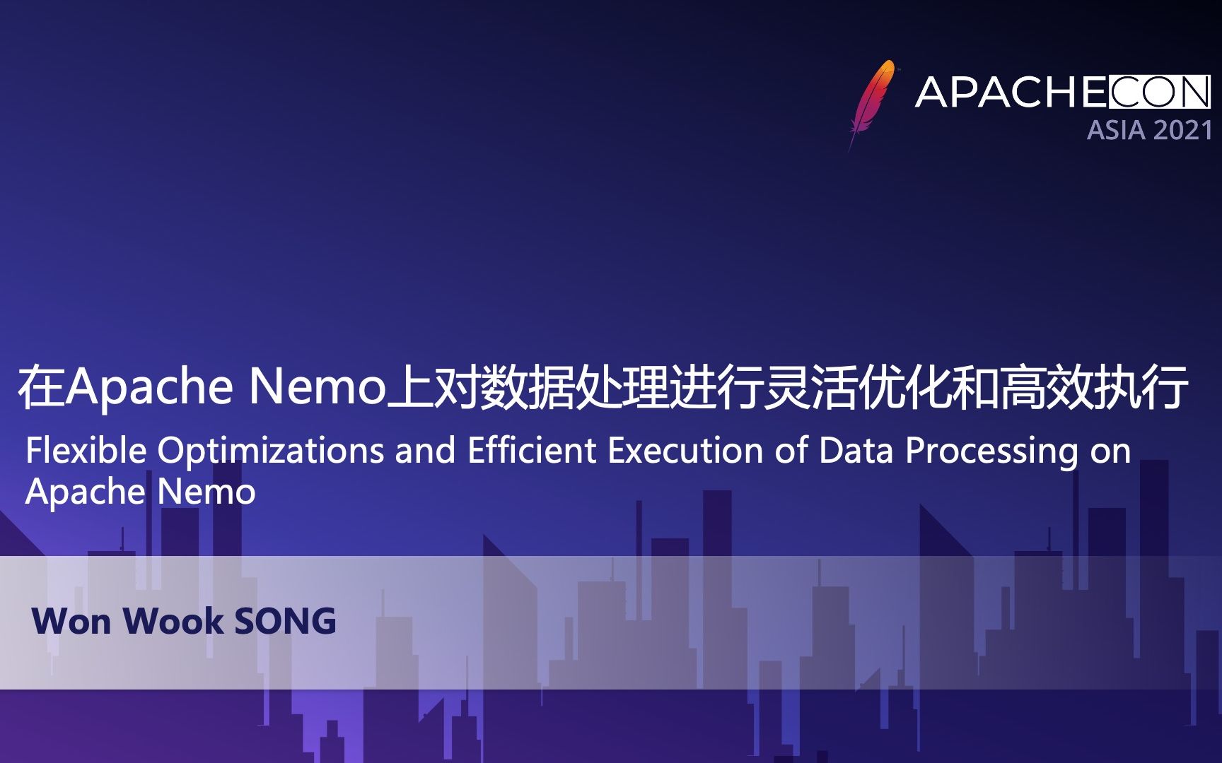ApacheConAsia2021 大数据0808B:Won Wook SONG-在Apache ...
