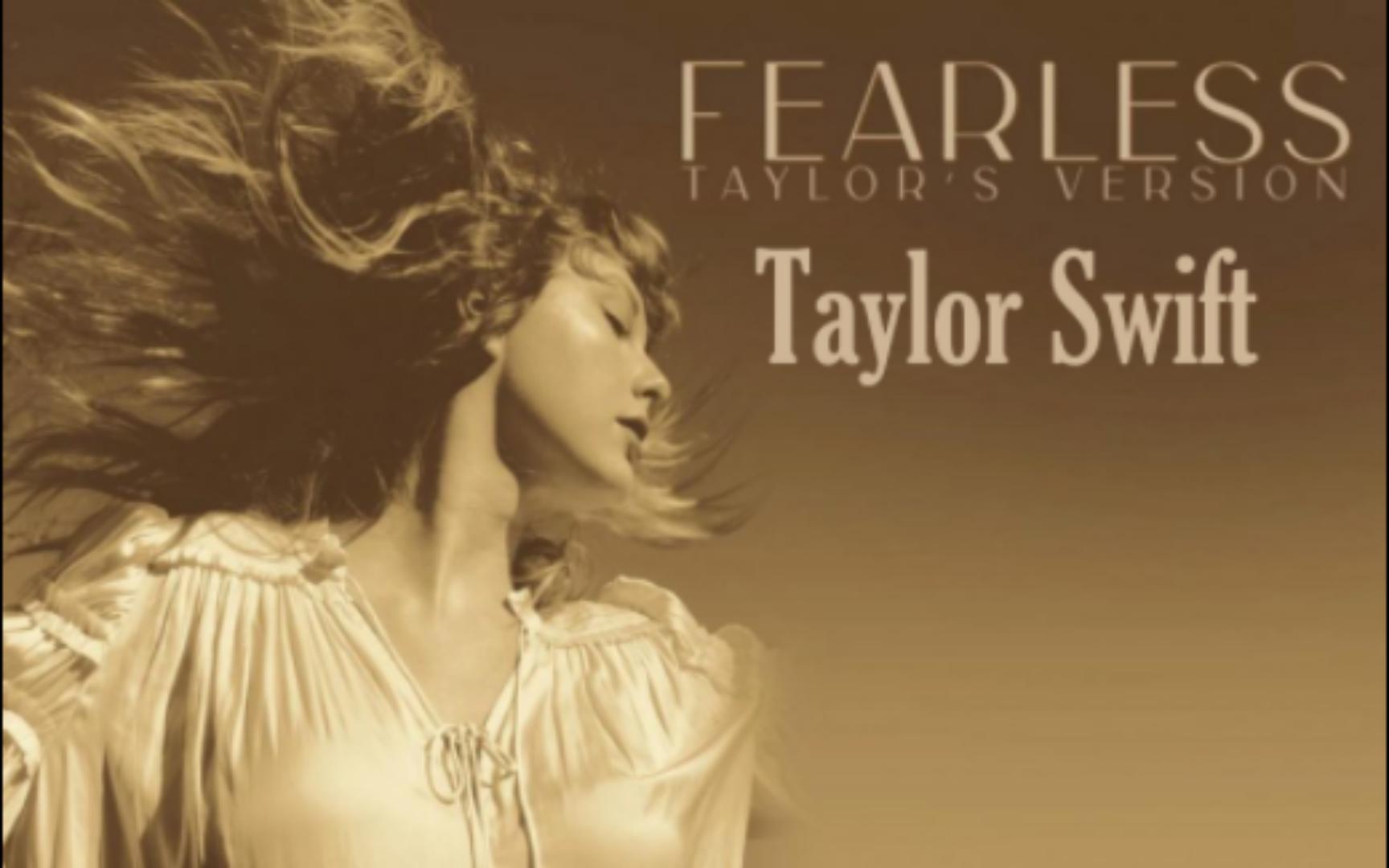 【个人歌单/英文】Taylor Swift-Fearless (Taylor's Version) 霉霉2021重...