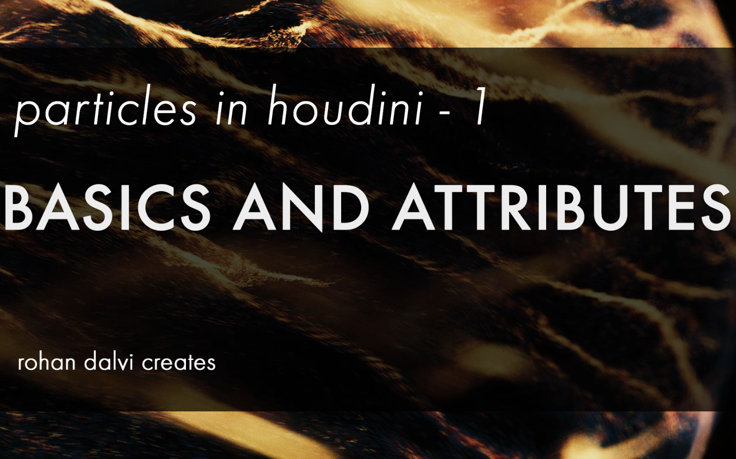 Houdini教程-高级粒子特效案例教程Rohandalvi – Particles in Houdini 18