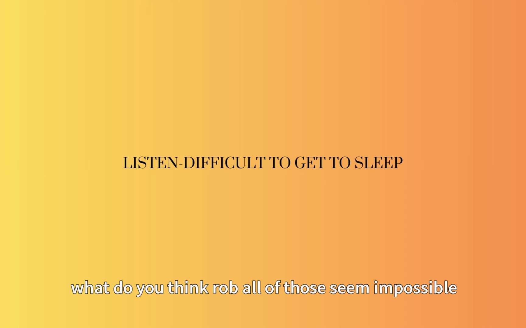 Listen-difficult to get to sleep(英)