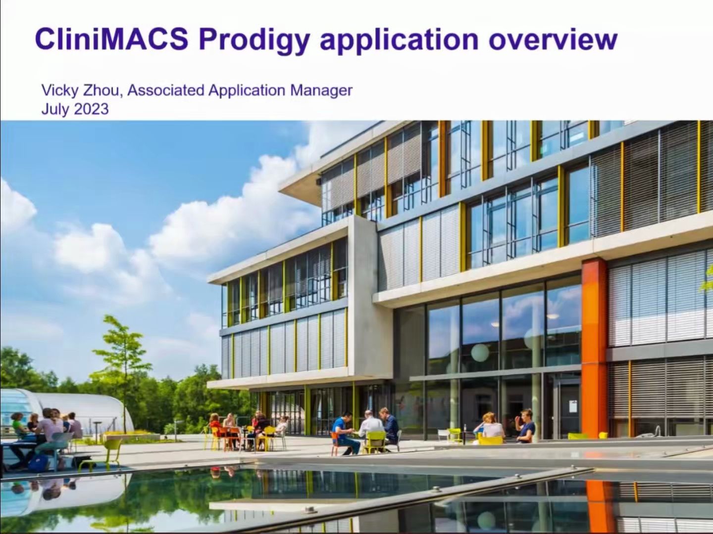 ...自动化工艺精准定制研讨会-CliniMACS Prodigy application overview