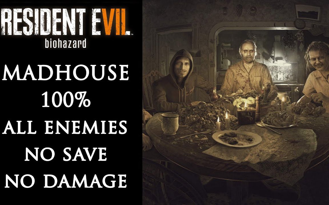 [Resident Evil 7] Madhouse, Kill All Enemies, 100%, No Save, No ...