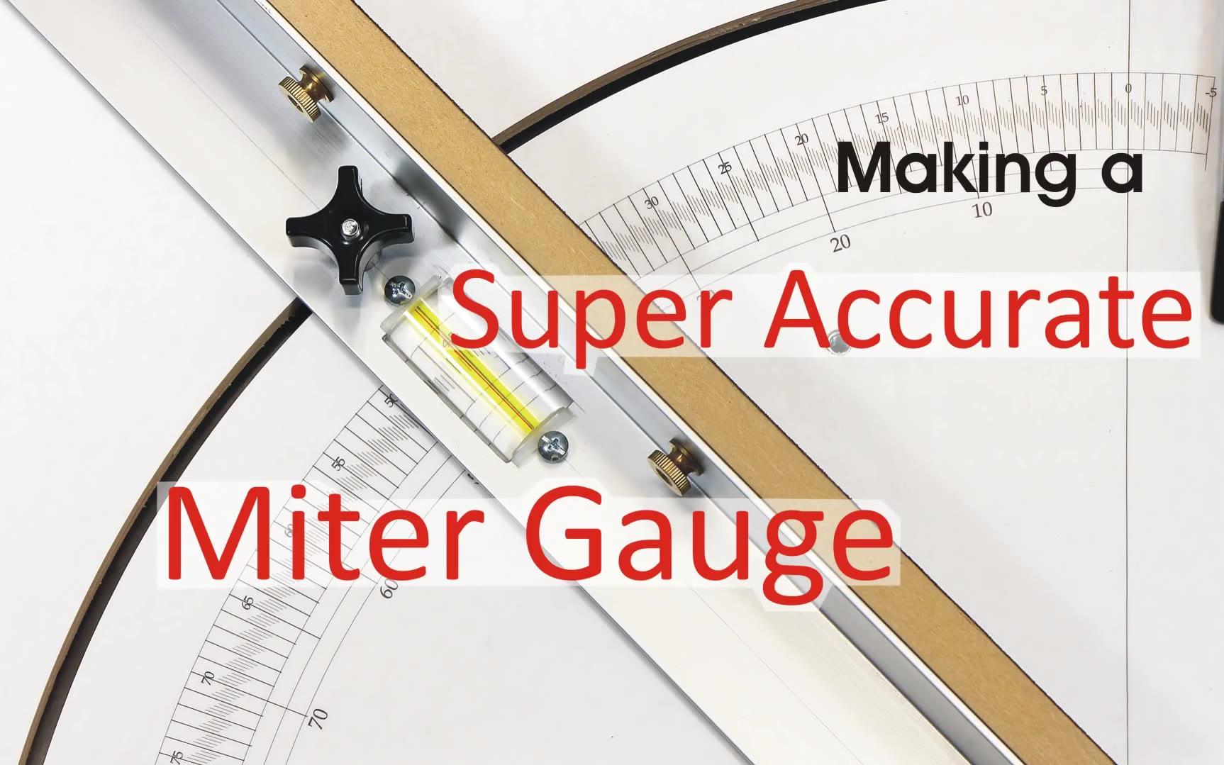 制作超精确的斜接量规 Making a Super Accurate Miter Gauge