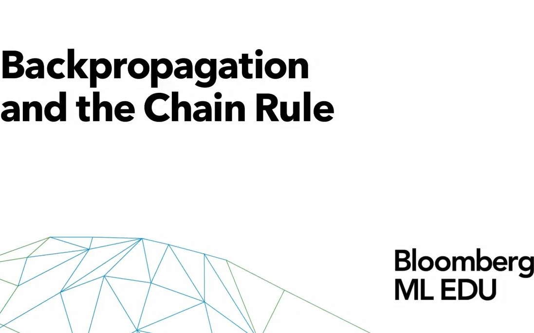【彭博社Bloomberg—机器学习基础系列课程】第29讲.反向传播算法与...