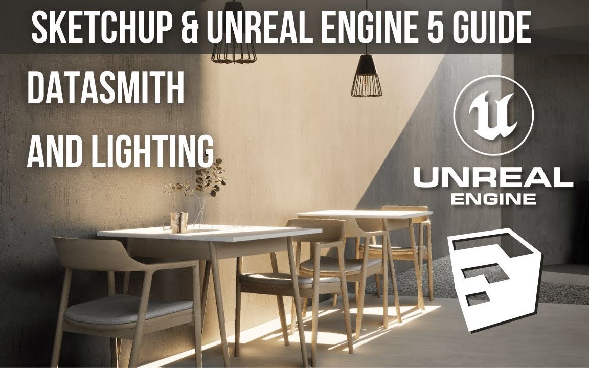 【UE5教程】SketchUp导入UE5 初学者教程 Datasmith Lumen 和 ...