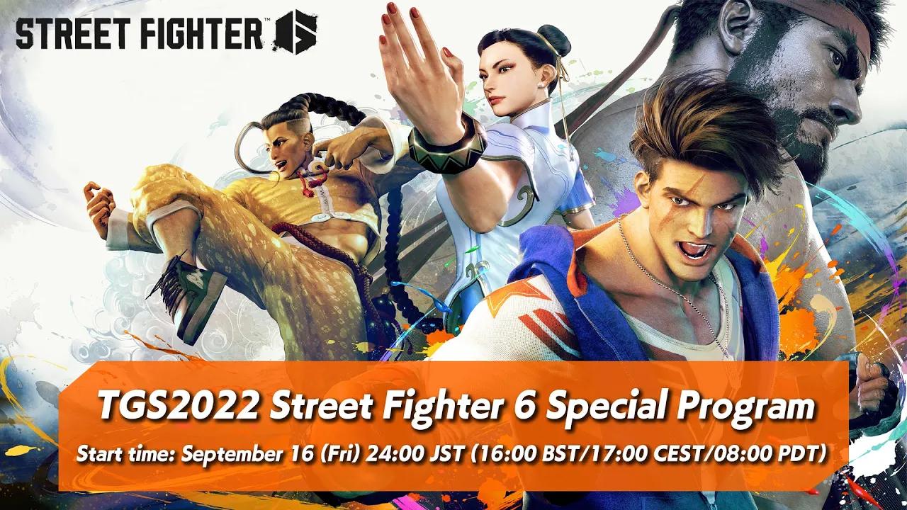 【TGS2022】TGS2022 Street Fighter 6 Special Program 2022-09-16 ...