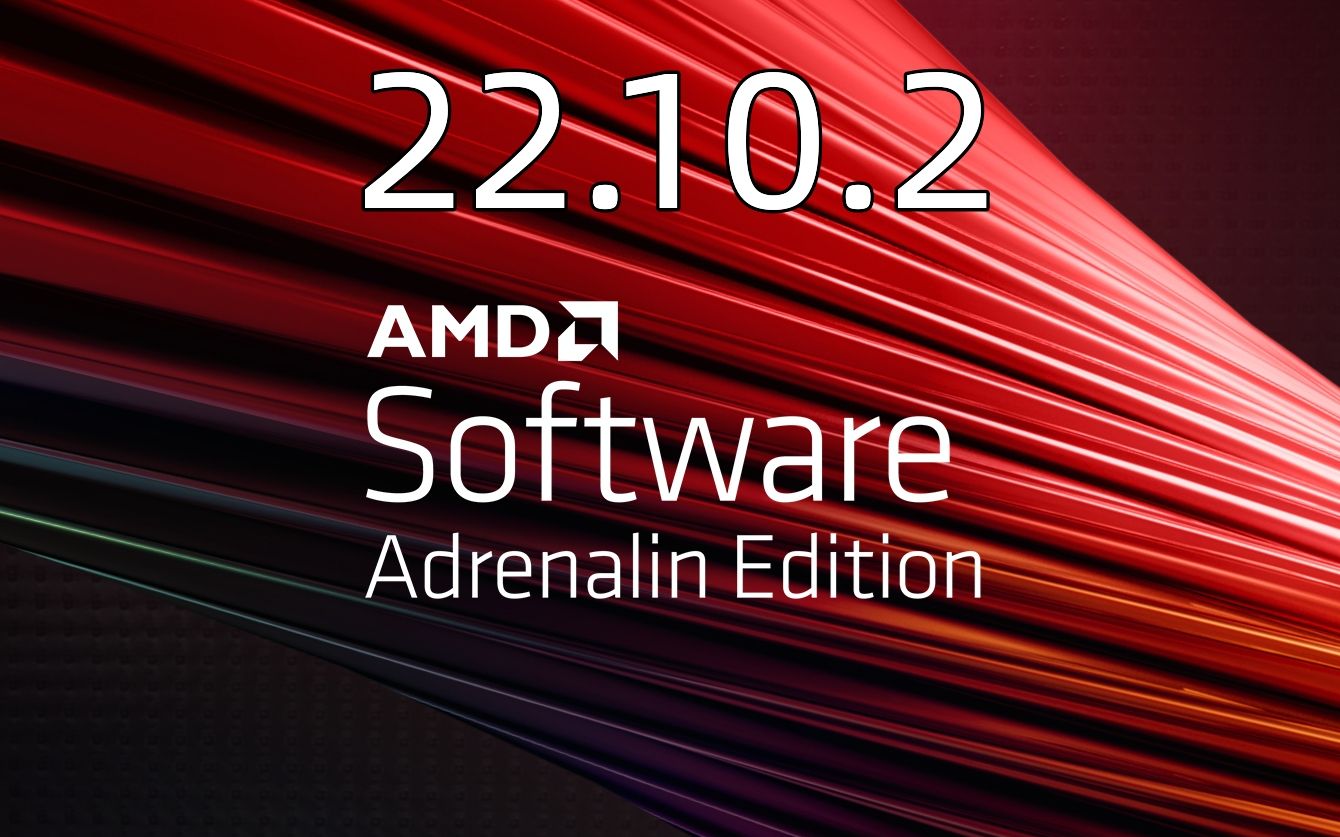 AMD 显卡驱动 22.10.2:修复大量版本残留问题 & 开机显示器无响应已...