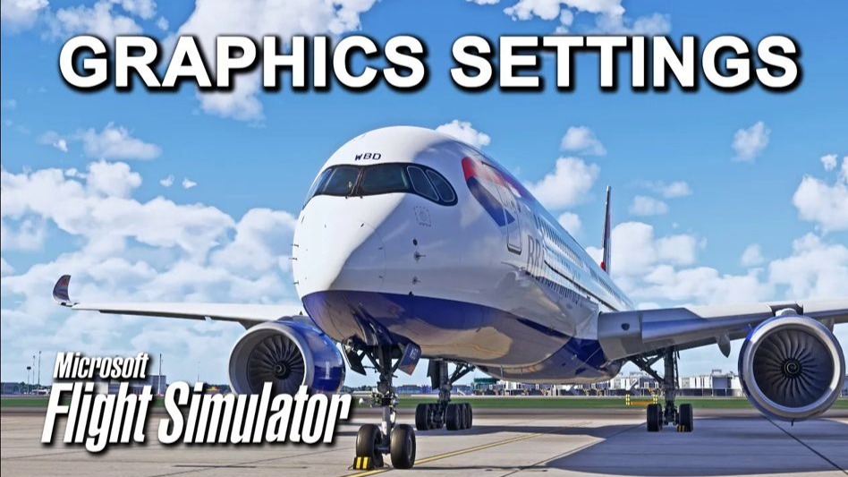 微软模拟飞行2024和 2020 | 图形设置指南_游戏热门视频