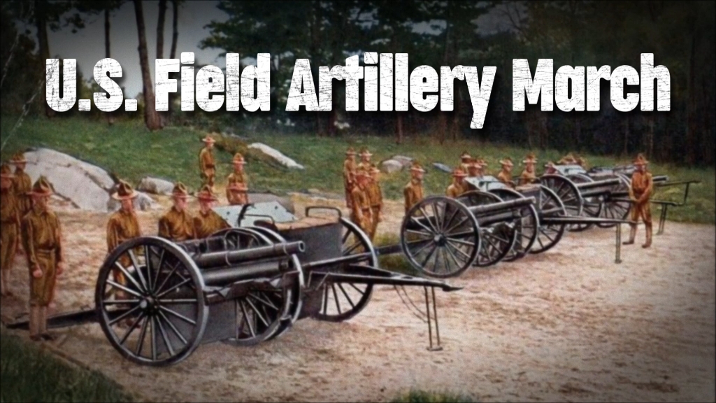 【美国进行曲】U.S. Field Artillery March 美国野战炮兵进行曲