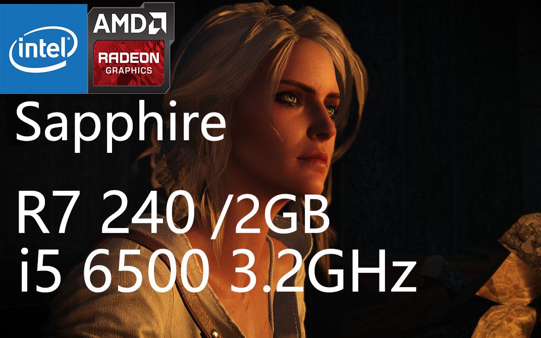【16款游戏测试】AMD Sapphire R7 240 2GB—— i5 6500 3.2GHz