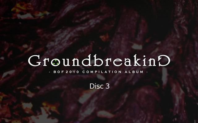 【Groundbreaking】「BOF2010 COMPILATION ALBUM - Disc3」