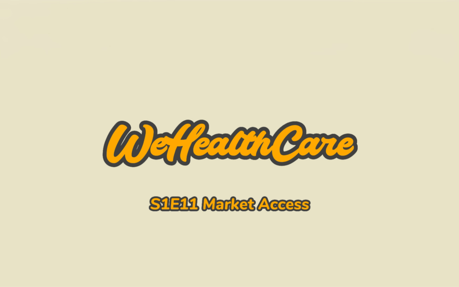 WeHealthCare|S1E11|生物医药行业|Top制药|Market Access|市场准入|...