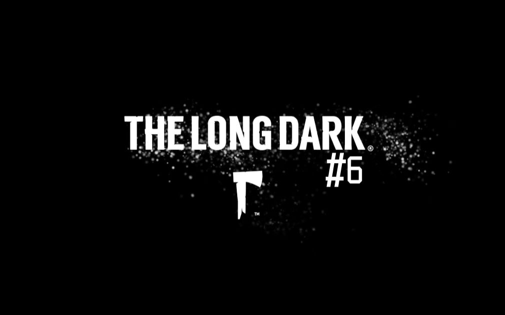 【中二】漫漫长夜TheLongDark #6_哔哩哔哩bilibili_实况解说