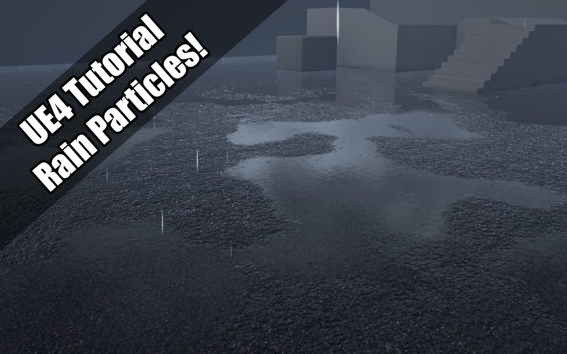 【虚幻4 | UE4教程】简单下雨粒子制作【Cascade级联粒子系统】【中...