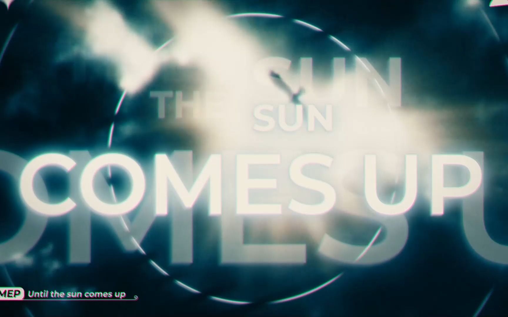 【P7】MEP-Until the Sun Comes Up | 单行