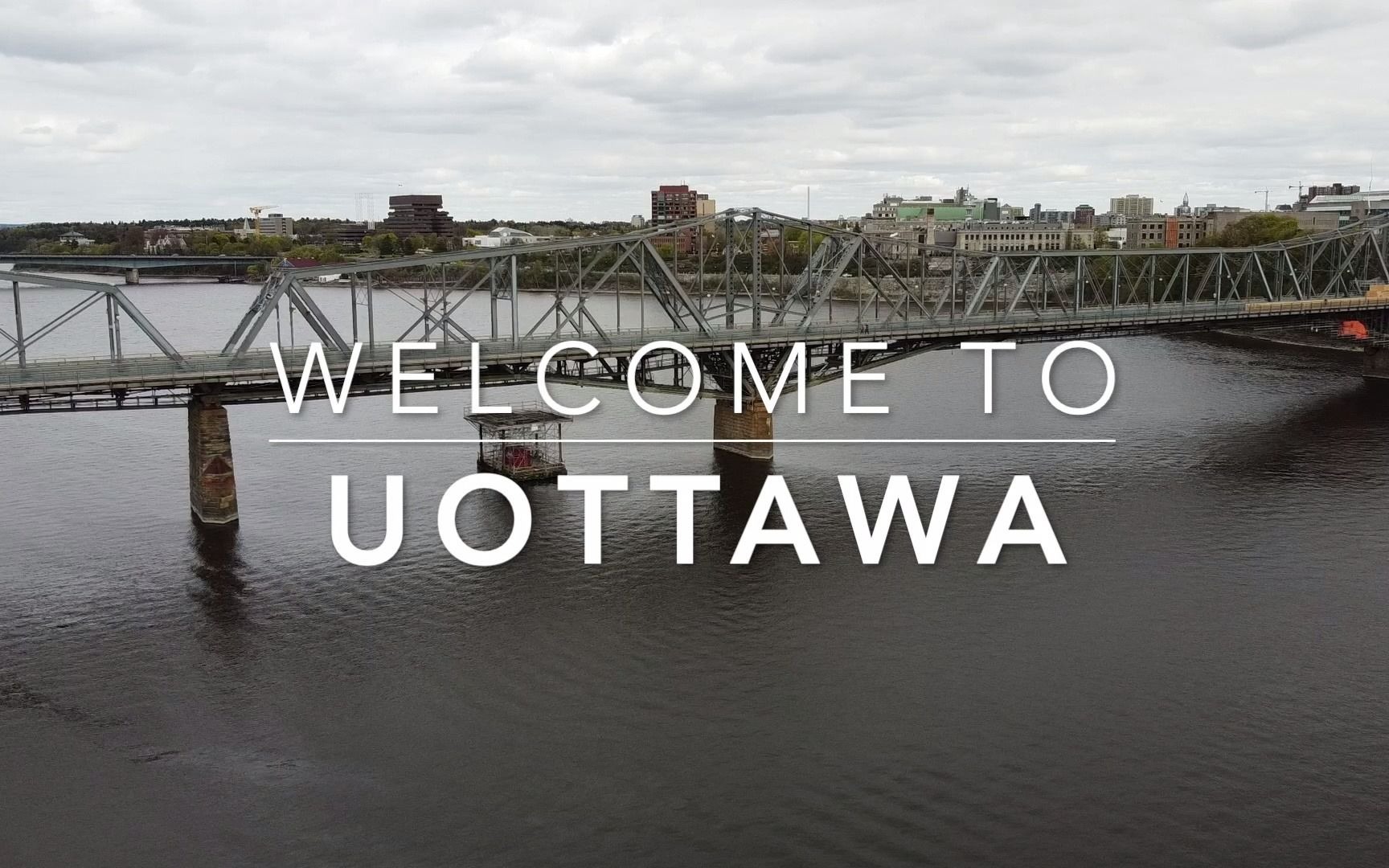 欢迎来到渥太华大学 Welcome to University of Ottawa