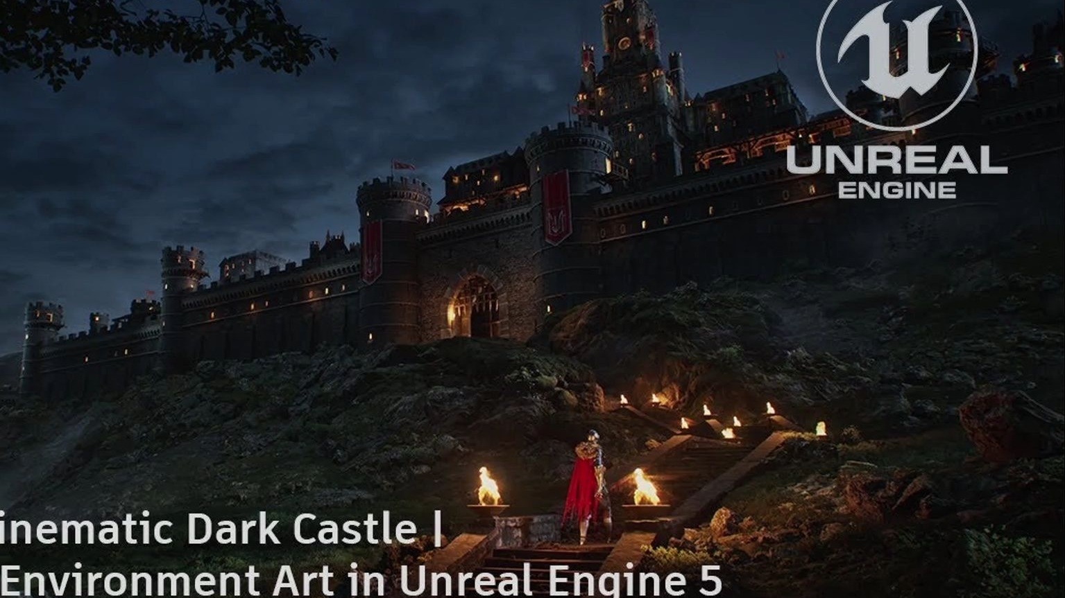 【UE5】创造一个电影般的黑暗城堡 | 虚幻引擎5中的延时环境艺术