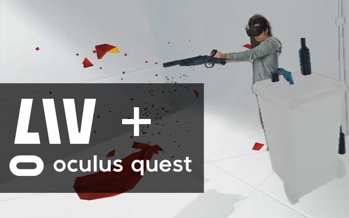 Oculus Quest混合现实:无绿屏 (LIV Quest Beta + LIV Camera)