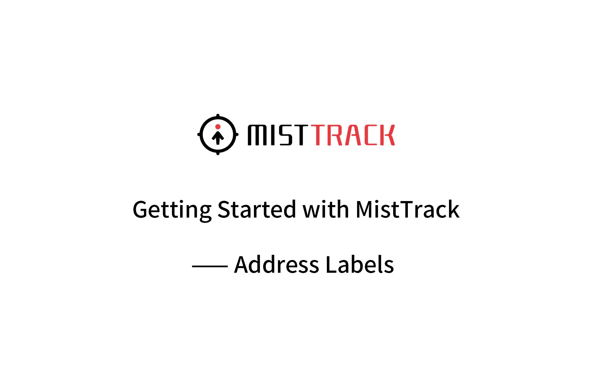 Getting Started with MistTrack: Address Labels