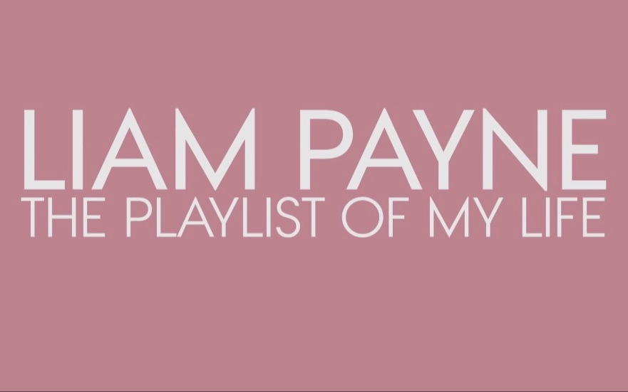 【Liam Payne】【1080P】莉莉的人生播放列表里的8首歌(弹幕翻译-...