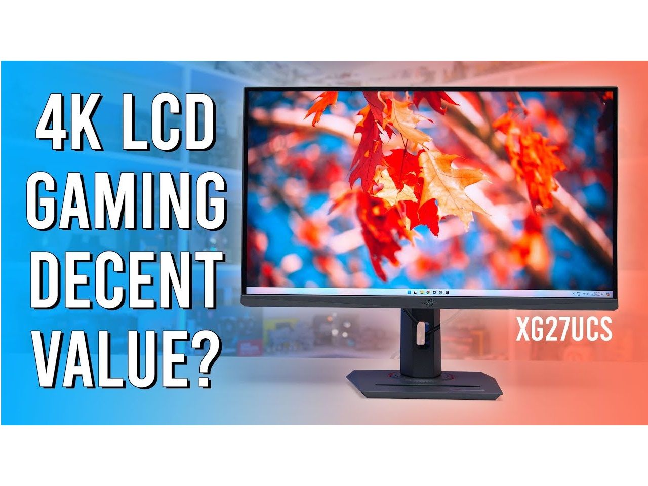入门定位的4K高刷显示器如何了? - 华硕ROG Strix XG27UCS评测【...