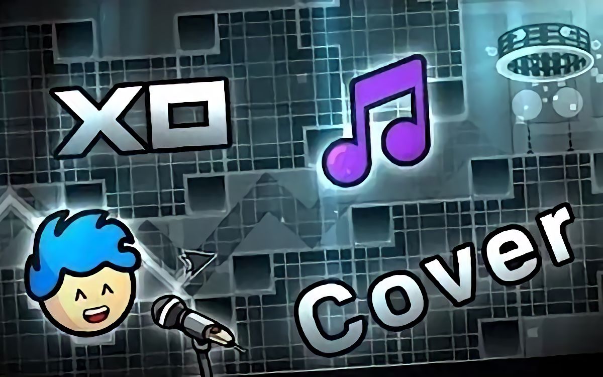 你没有见过的XO翻唱!XO几何冲刺版