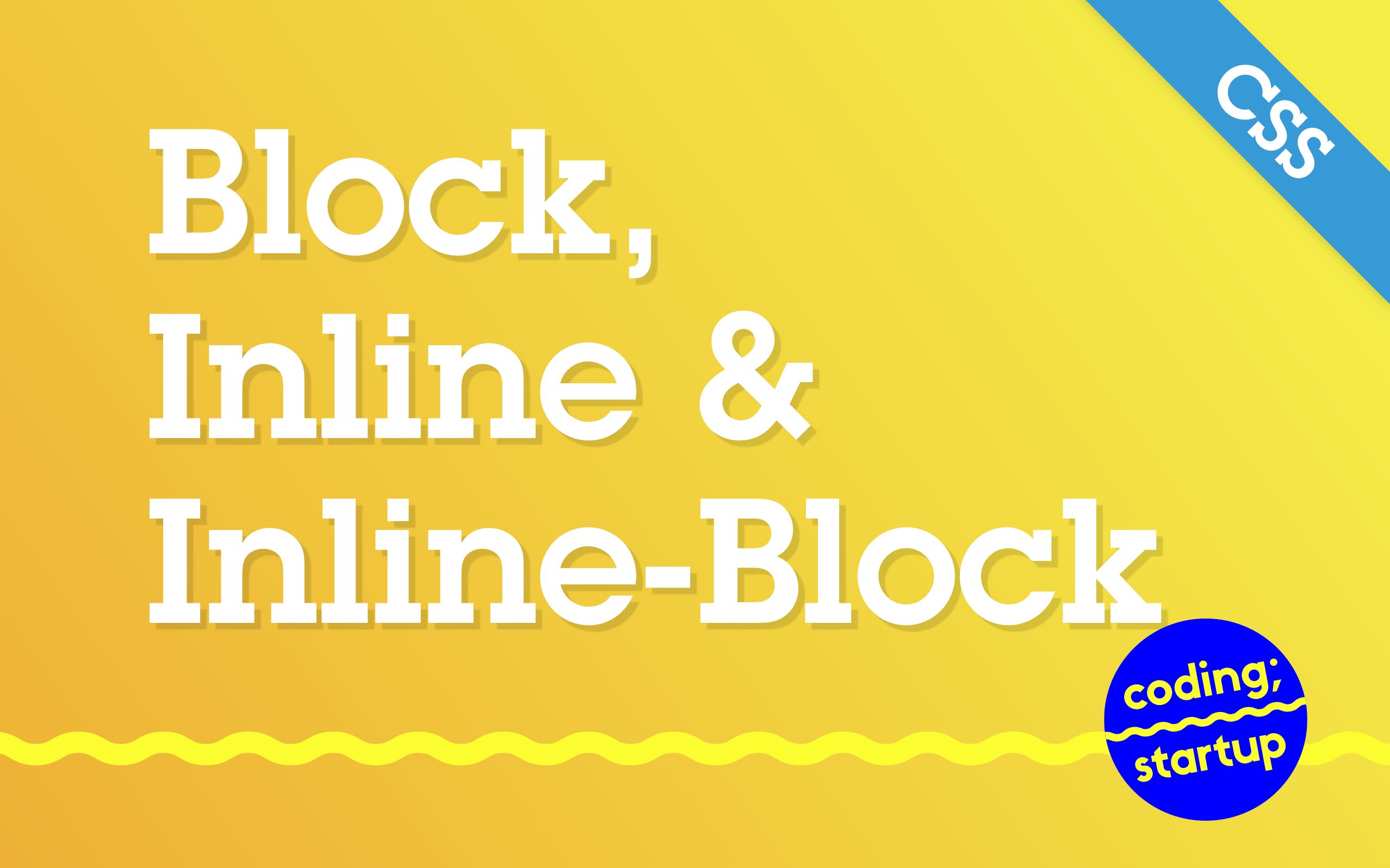 [CSS] Block, Inline 与 Inline-Block