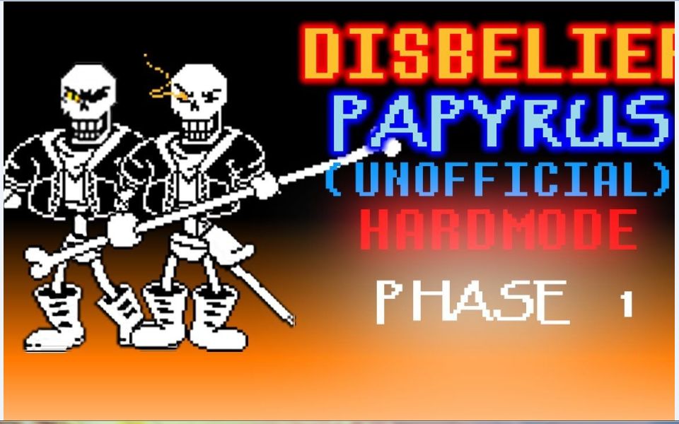 全然不信Papyrus 困难模式无药通关!(附链接)